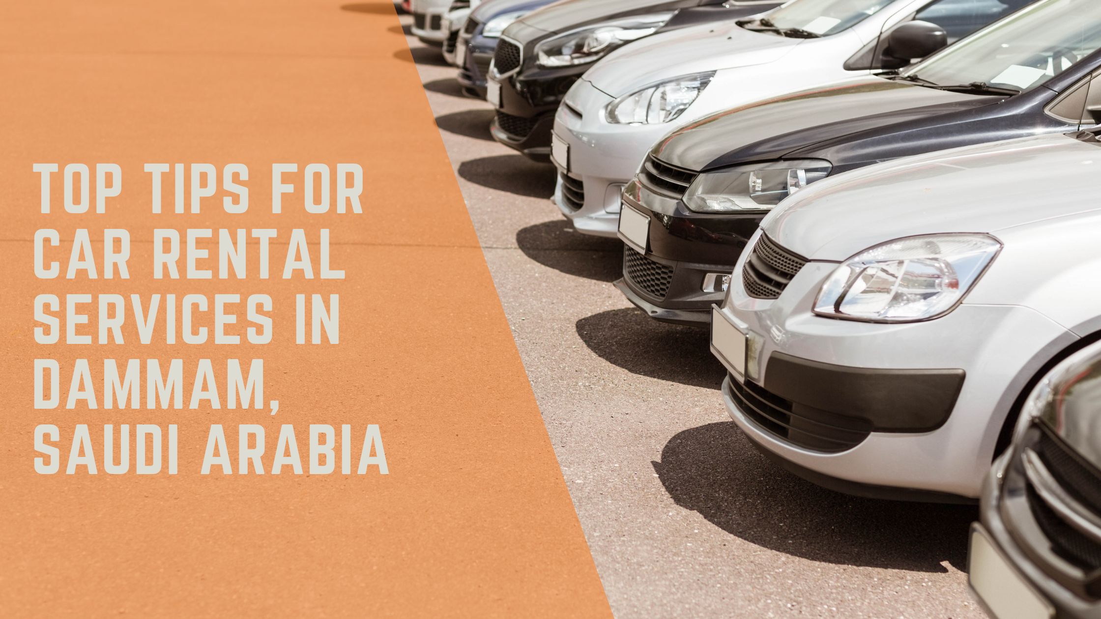 Top Tips for Car Rental Services in Dammam, Saudi Arabia